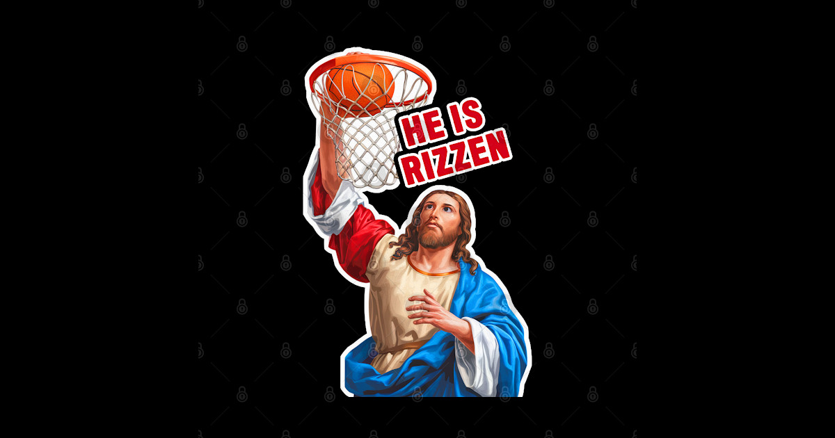 Jesus Has Rizzen - Jesus Meme - Sticker | TeePublic
