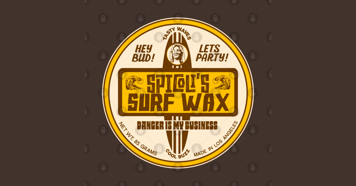 Spicoli's Surf Wax - Fast Times At Ridgemont High - T-Shirt | TeePublic