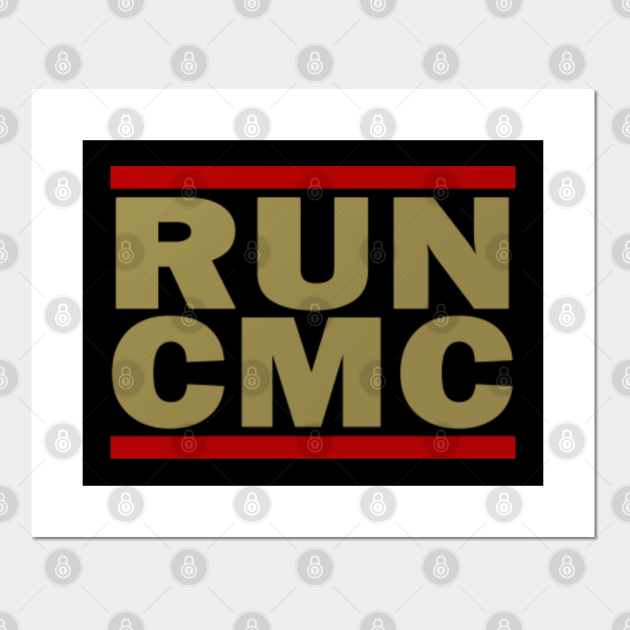 Run CMC, San Francisco Football - Run Cmc - Posters and Art Prints ...