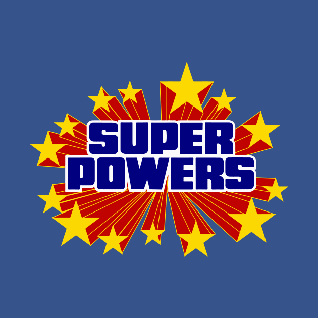 Super Powers logo - Super Powers - T-Shirt | TeePublic