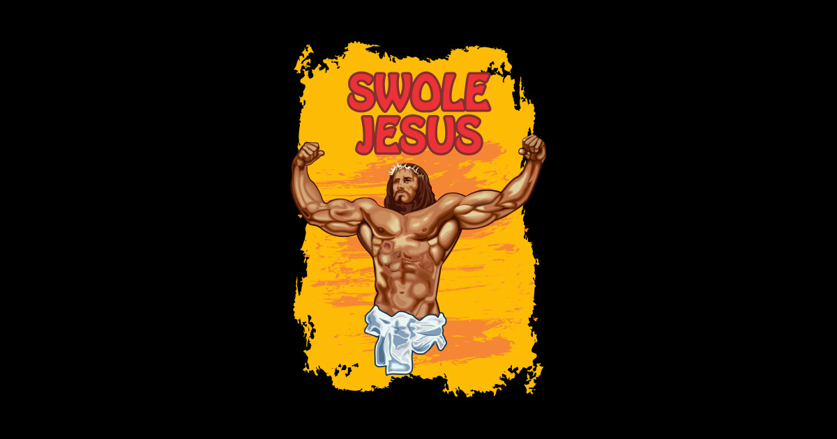Hallowed be thy gains - Swole Jesus - Jesus is your homie so remember ...