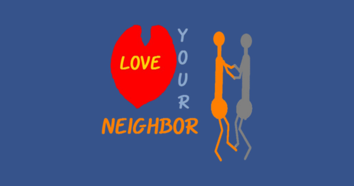 Cute Love Your Neighbor Artwork on Blue Background - Tshirtdesigns - T ...