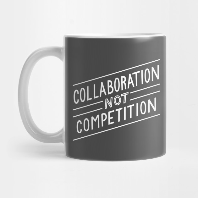 Collaboration not Competition - Premed - Mug | TeePublic