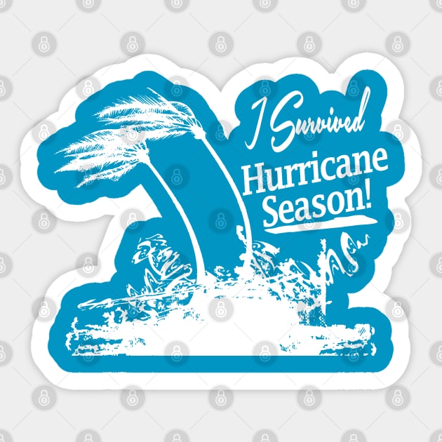 I Survived Hurricane Season - Hurricane - Sticker | TeePublic