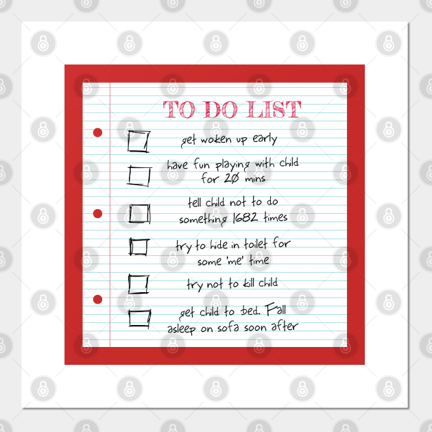 To Do List (Parents) - To Do List - Posters and Art Prints | TeePublic
