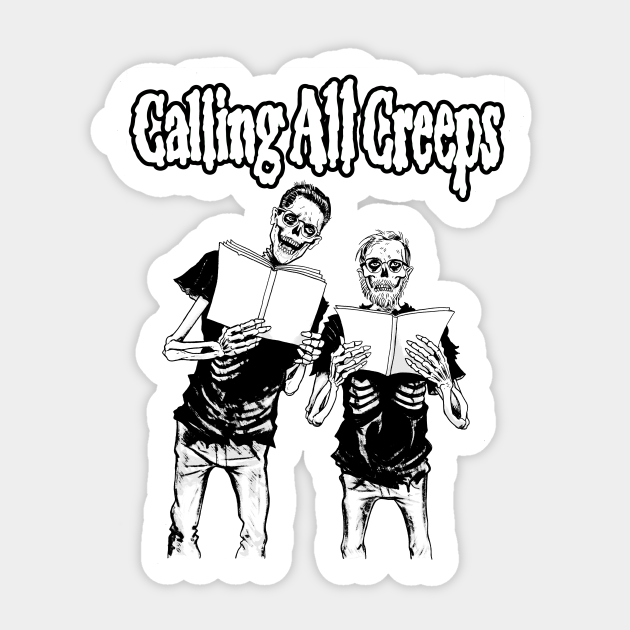 Calling All Creeps Logo - Calling All Creeps Podcast - Sticker | TeePublic