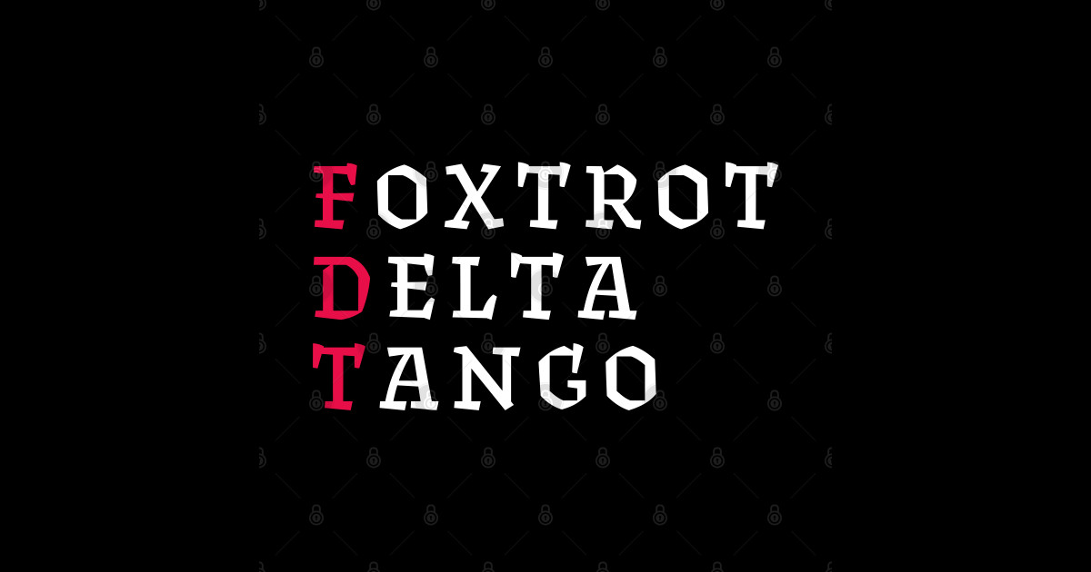 Foxtrot-Delta-Tango - Foxtrot Delta Tango - Sticker | TeePublic