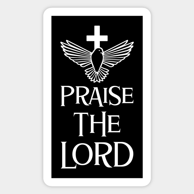 Praise the Lord - God - Sticker | TeePublic