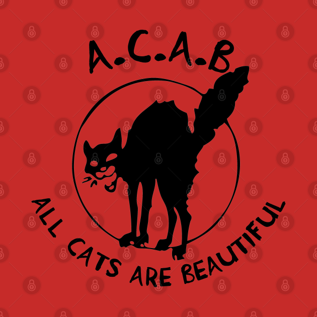 All Cats Are Beautiful (ACAB) - Acab - T-Shirt | TeePublic
