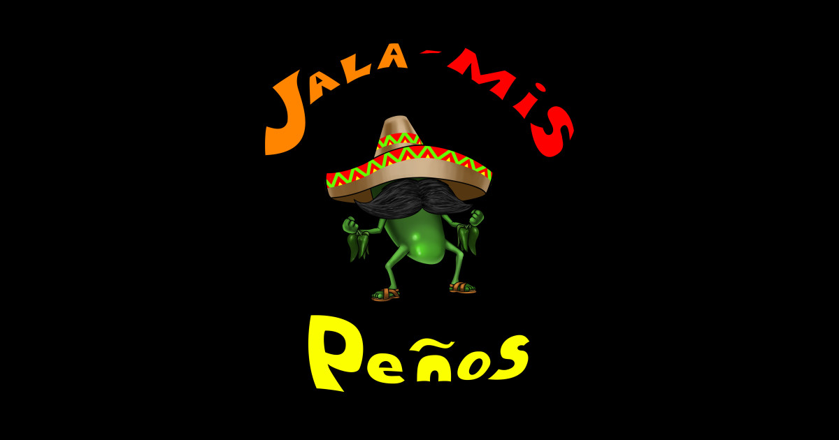 Jala Mis Penos - Jalapeno - Sticker | TeePublic