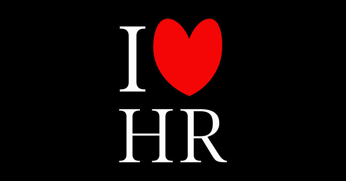 I LOVE HR - I Love Hr - Sticker | TeePublic
