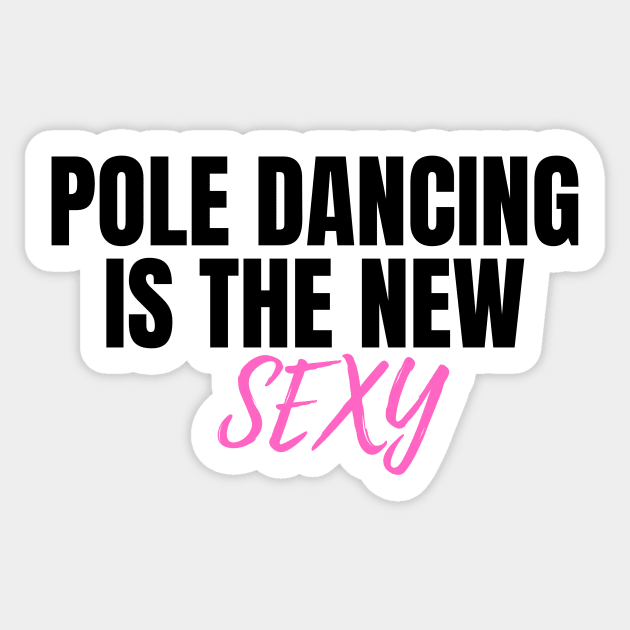 Pole Dancing is The New Sexy - Pole Dance Design - Pole Dancing ...