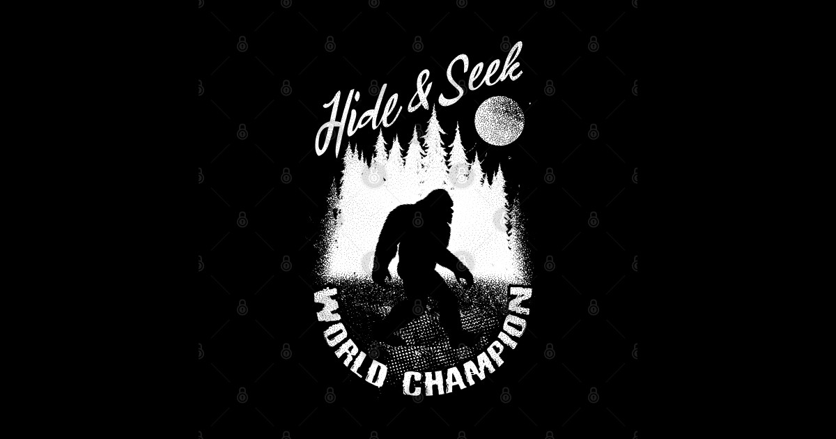 Hide And Seek World Champion Bigfoot - Bigfoot - Sticker | TeePublic