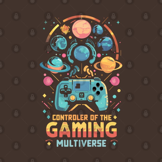 Controller of the GAMING multiverse futuristic space themed gaming #5 - Video Gamer - T-Shirt ...
