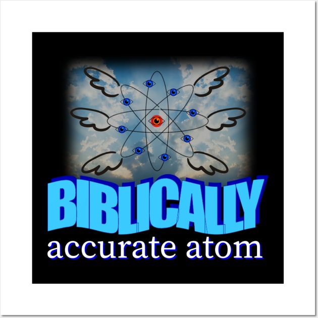 Biblically Accurate Atom Meme - Christian - Posters and Art Prints ...
