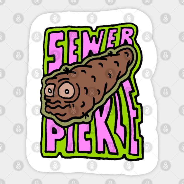 Sewer pickle - Poop Humor - Sticker | TeePublic