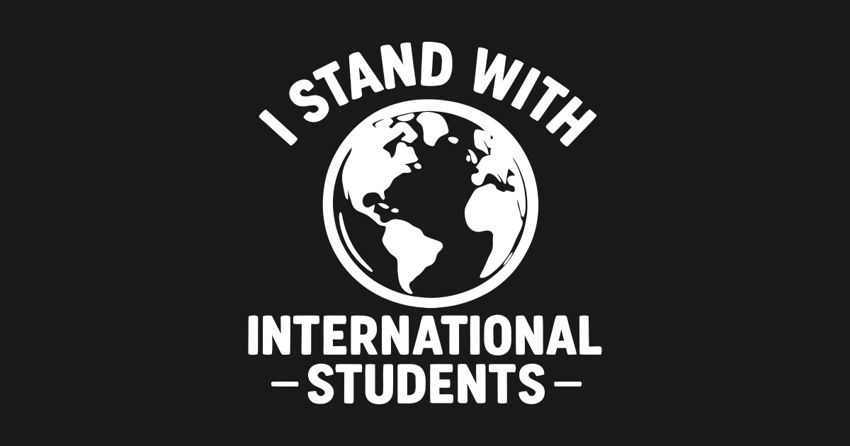 WITH I STAND INTERNATIONAL STUDENTS - International Student Humor - T ...