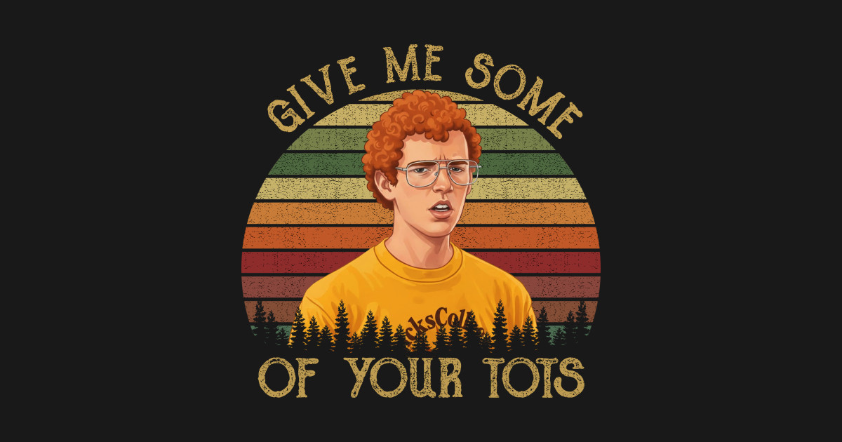 Gimme Some Of Your Tots Funny Snack Quote Sunset Retro Meme Vintage ...