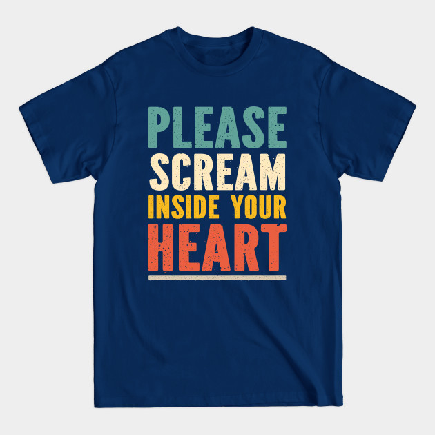Please Scream Inside Your Heart - Please Scream Inside Your Heart - T ...