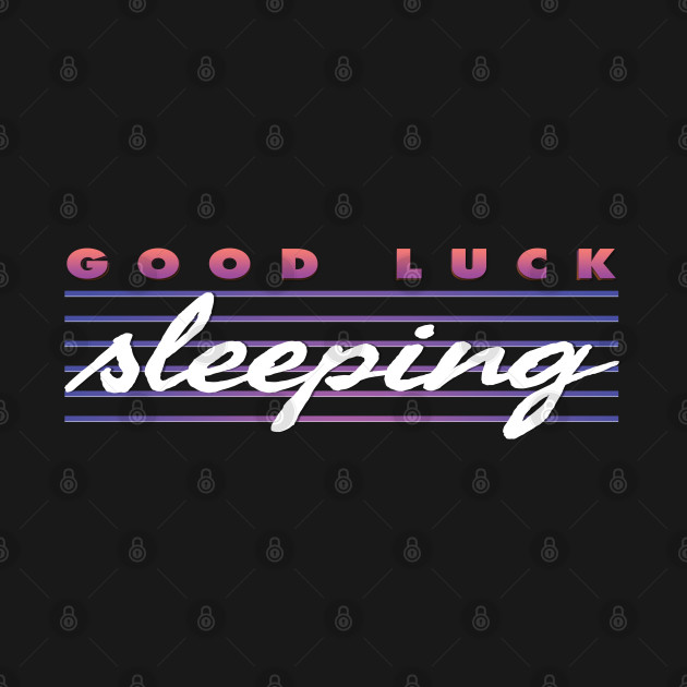 Good Luck Sleeping - Unsolved Mysteries - T-Shirt sold by Greg James ...