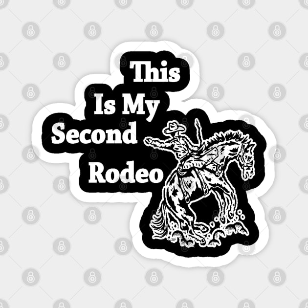 This Is My Second Rodeo Vintage - This Is My Second Rodeo - Magnet ...