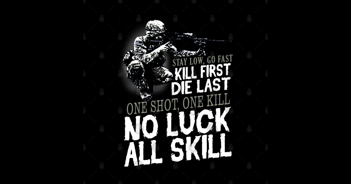Stay Low Go Fast Kill First Die Last - Stay Low Go Fast Kill First Die ...