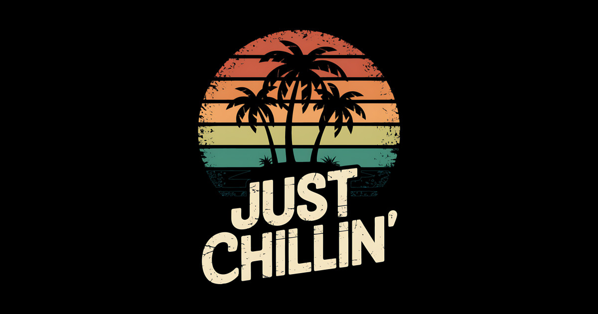 Summer Vacation Just Chillin' Holiday Paradise - Summer Vacation Just ...