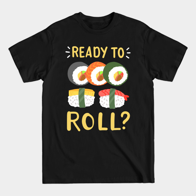Sushi Japanese Kawaii - Sushi - T-Shirt Designed & Sold By Irfan Naeem