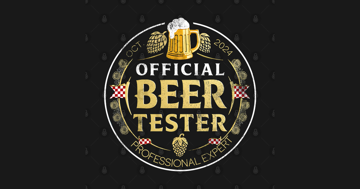 official beer tester - Bier - T-Shirt | TeePublic