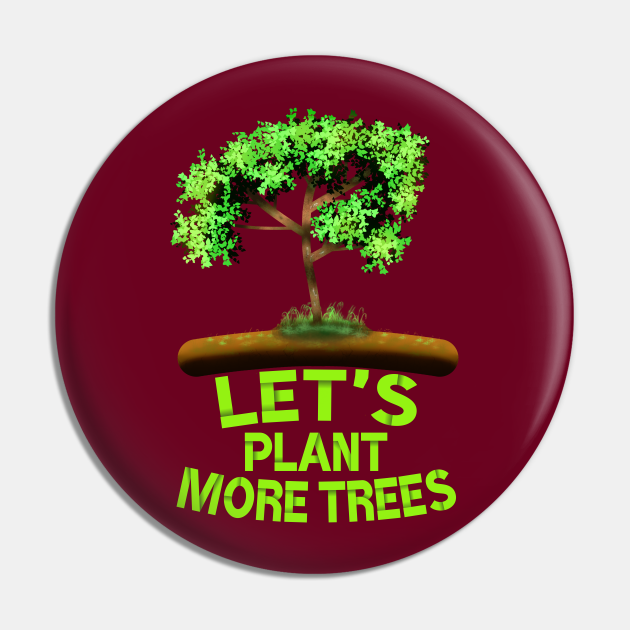 Lets Plant More Trees, Tree Art With Lets Plant More Trees Saying ...