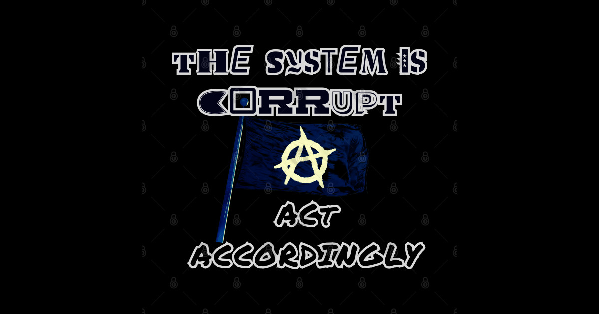 CORRUPTION ANARCHY SYSTEM FAILURE - Corruption Anarchy Protest Strike ...