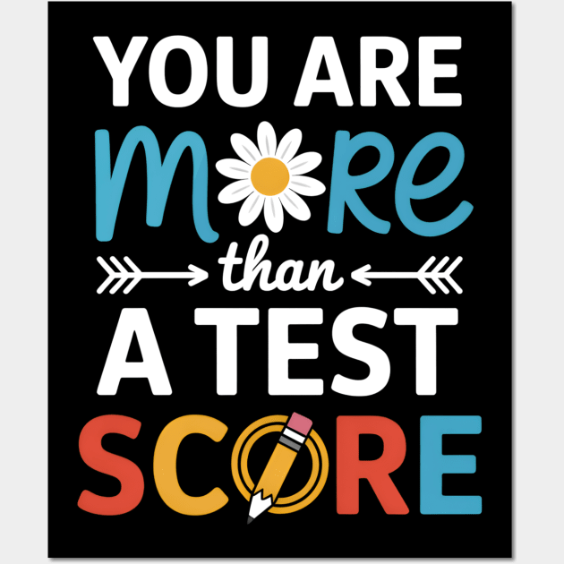 Teacher Are More Than Test Score Student - Teacher Student - Posters ...