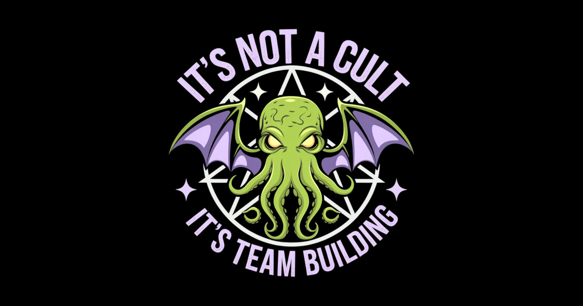 it's not a cult it's team building - Team Building - Posters and Art ...