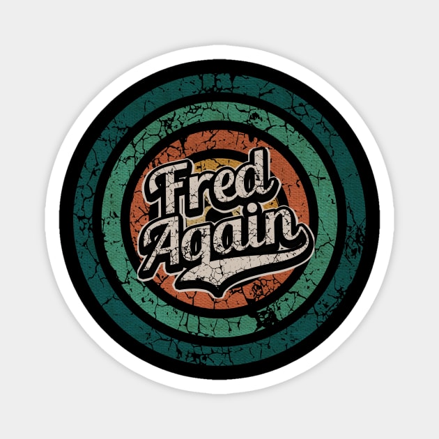 Fred Again // Retro Circle Crack Vintage - Fred Again - Magnet | TeePublic