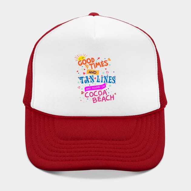 Good Times and Tan Lines on Cocoa Beach - Cocoa Beach - Hat | TeePublic