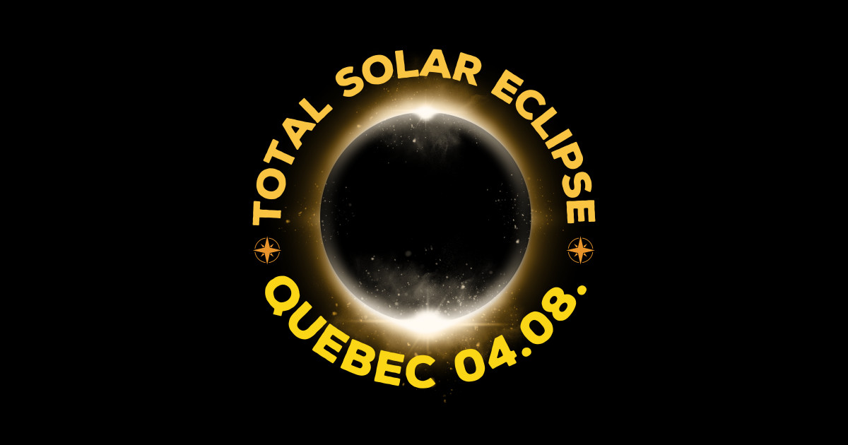 Total Solar Eclipse 2024 Quebec, Canada - Total Solar Eclipse 2024 ...
