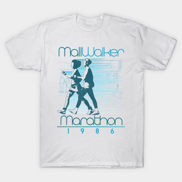 1986 Mall Walker Marathon Retro Walking Race - Mall Walking - T-Shirt ...