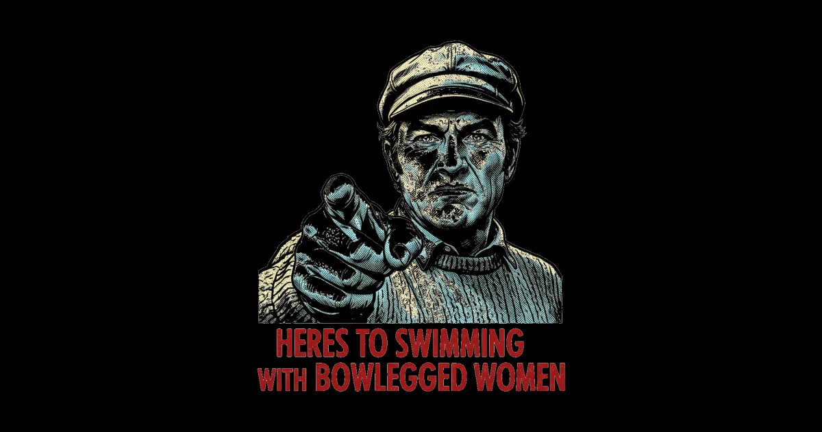 Quint Heres to swimming with bowlegged women funny quote Jaws 50th ...
