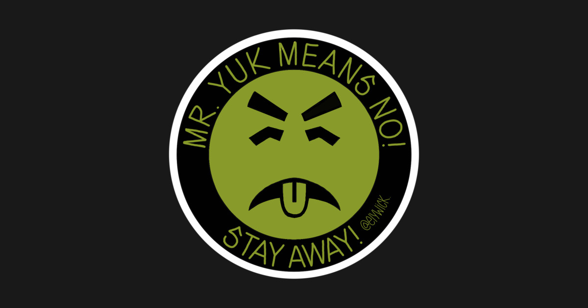 mr. yuk - Mr Yuk - T-Shirt | TeePublic