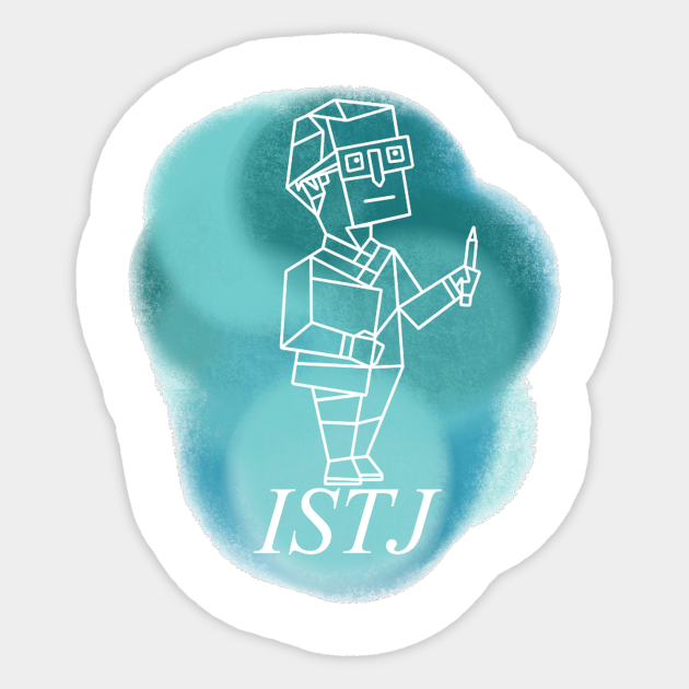 INTJ - The Logistician - Istj Personality Type - Sticker | TeePublic
