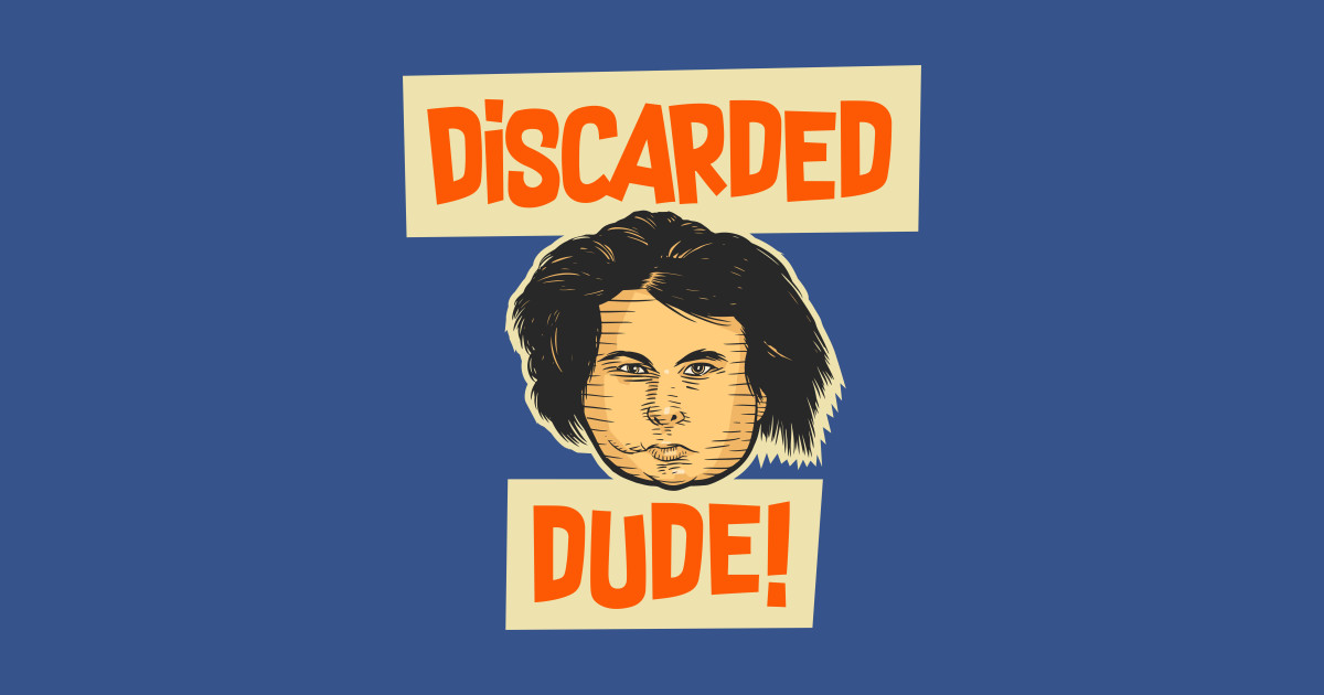 Forgotten Hero: A Tribute to the Discarded Dude - Homage To The ...