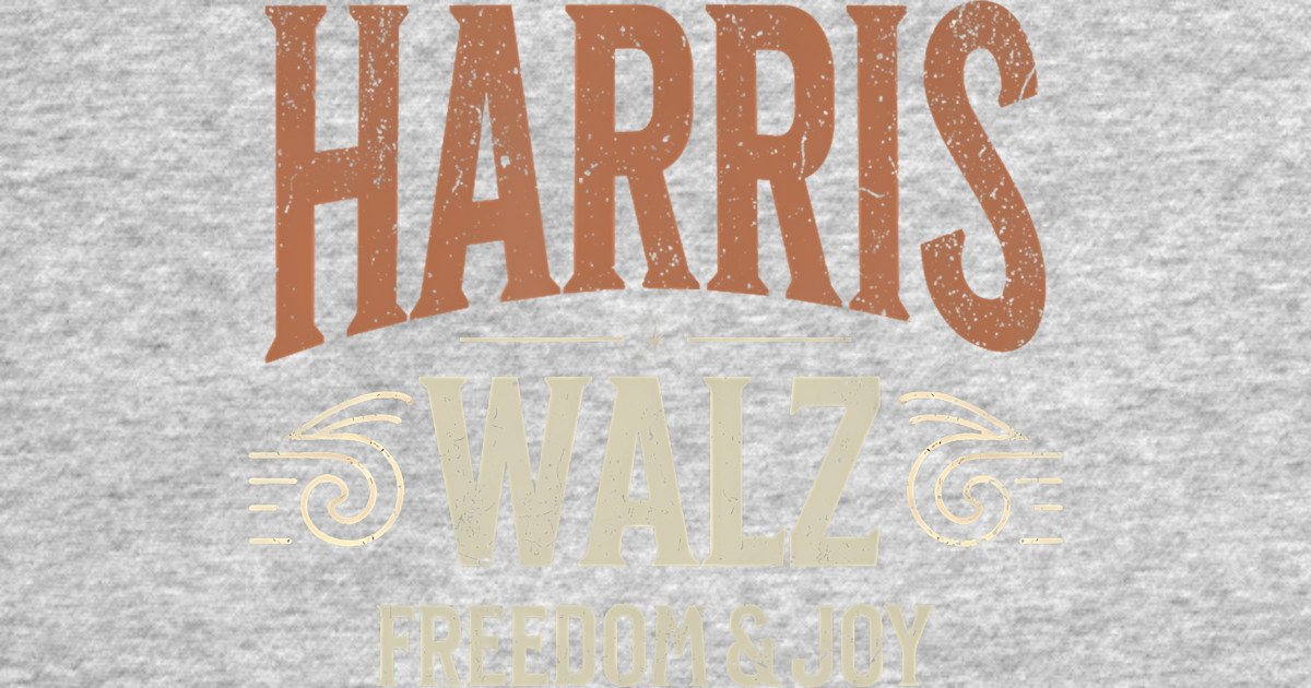 Kamala Harris Tim Walz Waltz 2024 Freedom and Joy - Harris Walz ...