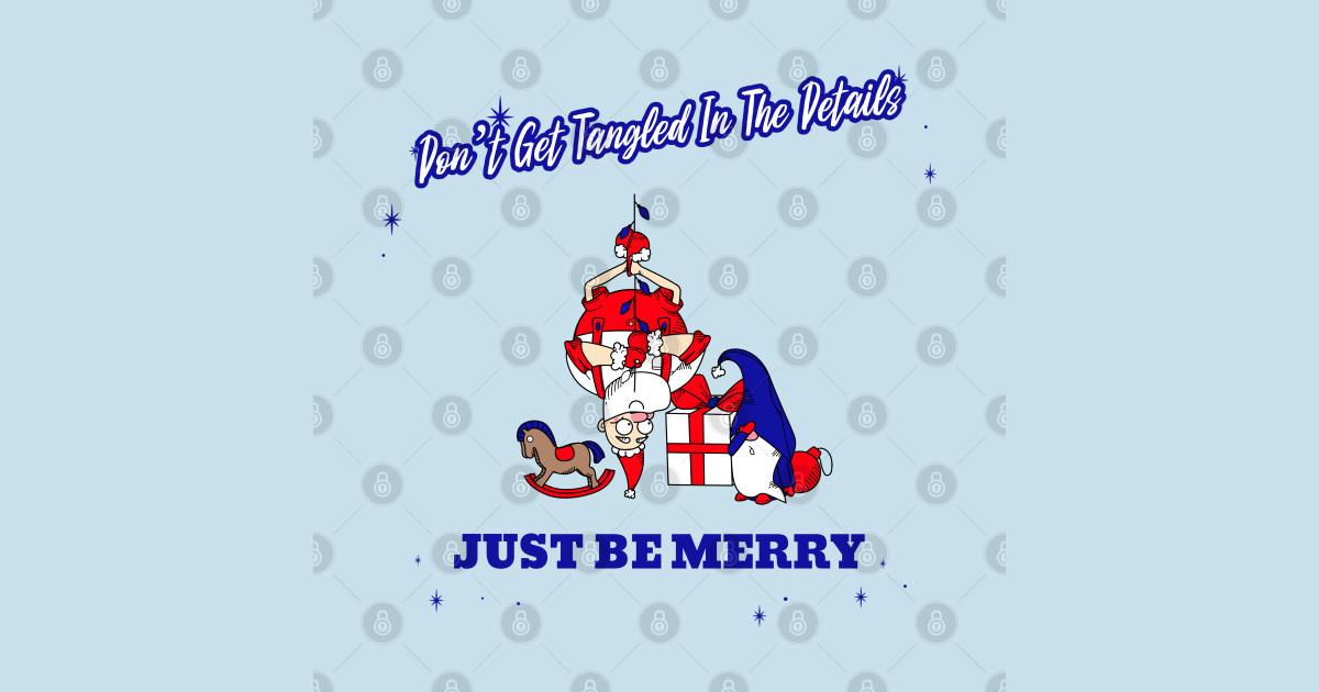 “Don’t Get Tangled In The Details— Just Be Merry” Upside Down Santa With Facepalming Elf ...