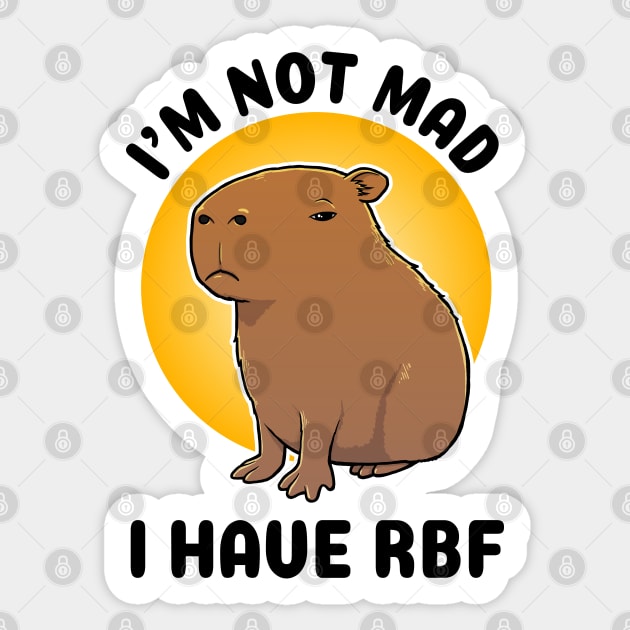 I'm not mad I have RBF Capybara - Rbf - Sticker | TeePublic