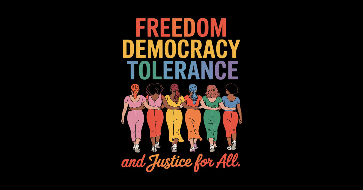 Freedom Democracy Tolerance And Justice For All Hands Off - Freedom ...
