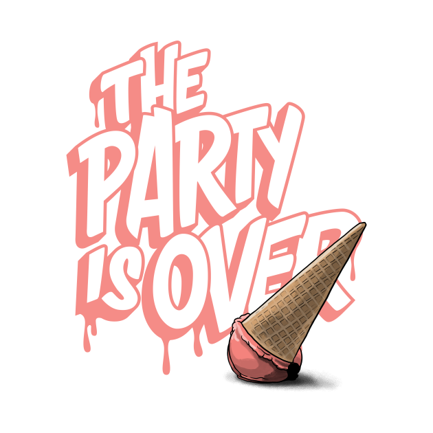 The Party is over - Ice - T-Shirt | TeePublic