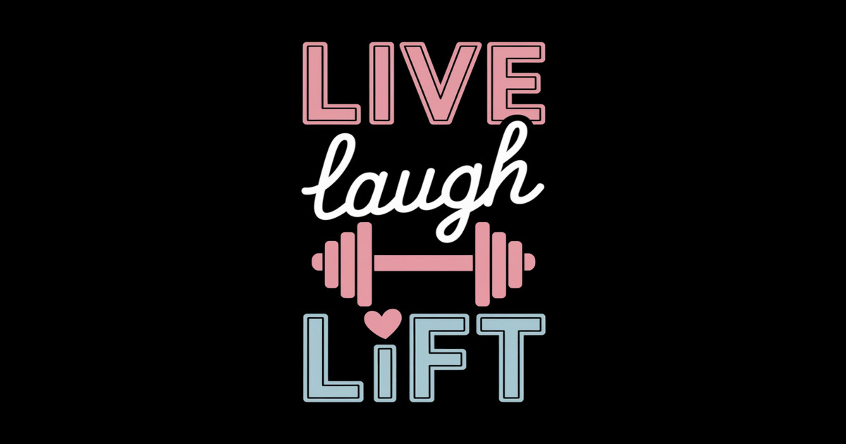 Live Laugh Lift Gym And Fitness - Live Laugh Lift Gym And Fitness ...