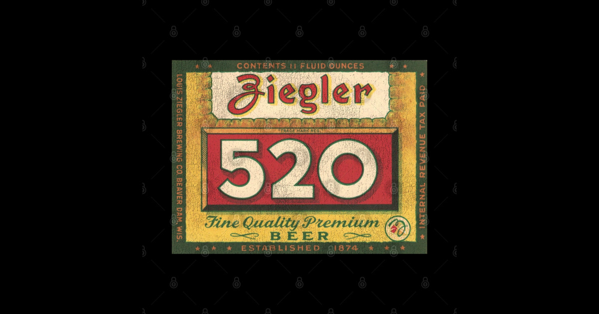 Ziegler 520 Beer Retro Defunct Breweriana - Beer - Sticker | TeePublic