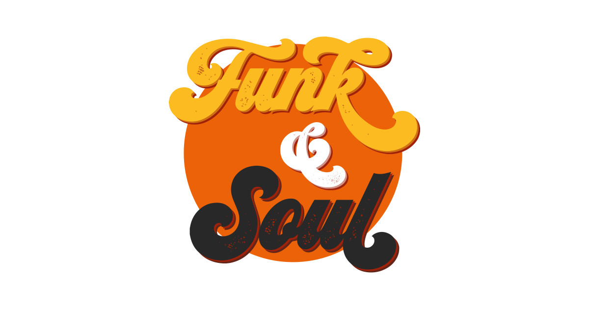 Funk & Soul (Light) - Funky Music - Sticker | TeePublic