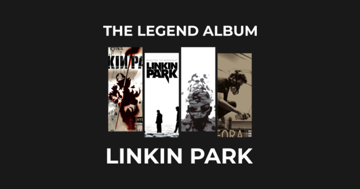 LEGEND ALBUM LINKIN PARK LP - Linkin Park Band - T-Shirt | TeePublic